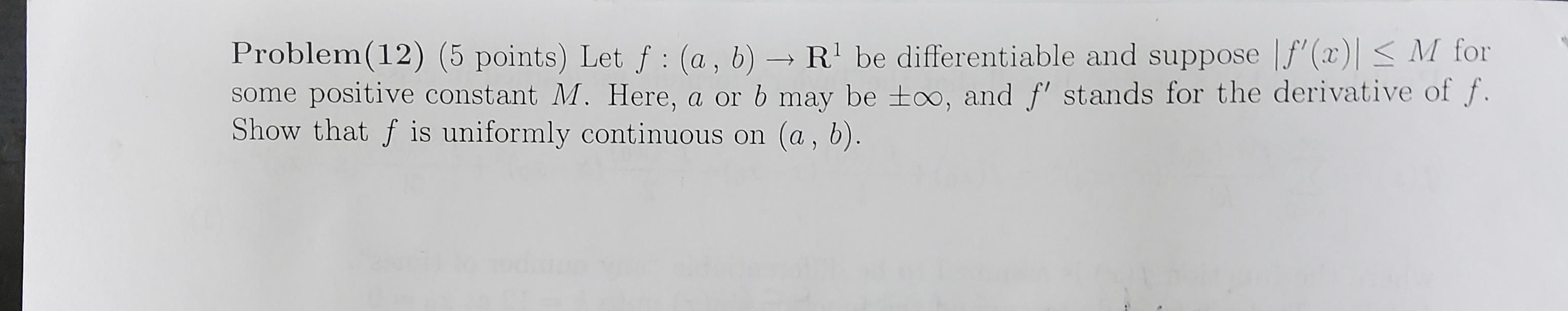 Solved Problem(12) (5 points) Let f : (a, b) — R' be | Chegg.com