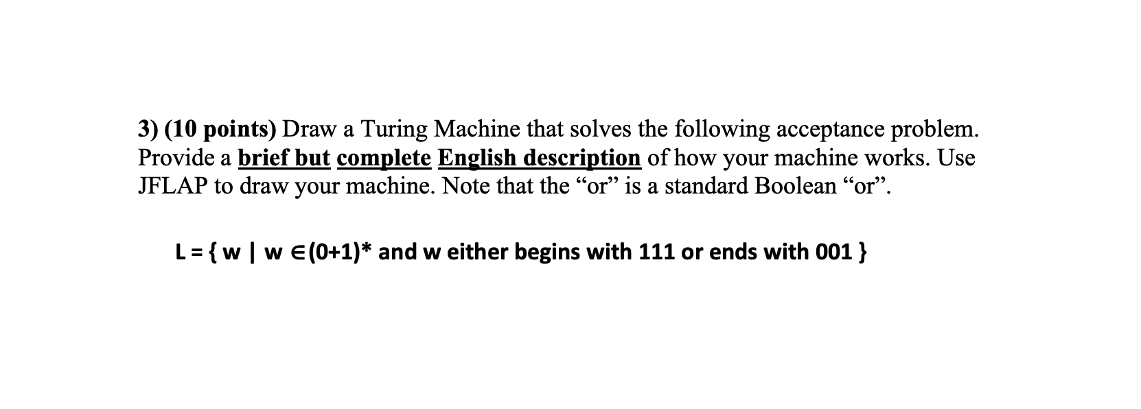 Solved 3) (10 points) Draw a Turing Machine that solves the | Chegg.com