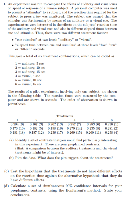 1. An experiment was run to compare the effects of | Chegg.com