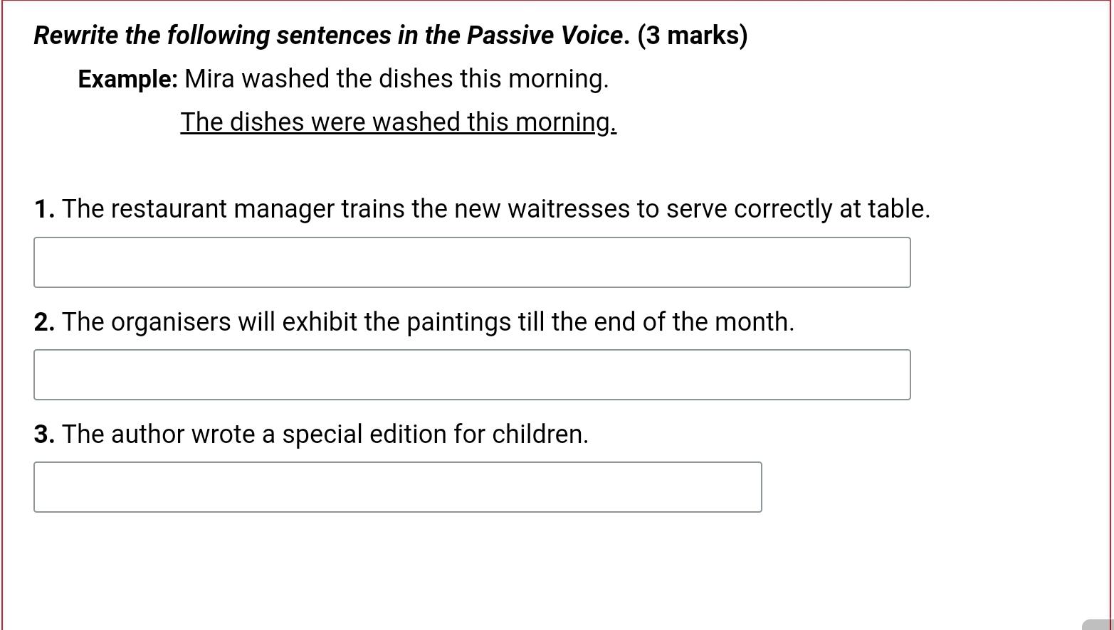 Solved Rewrite the following sentences in the Passive Voice. | Chegg.com