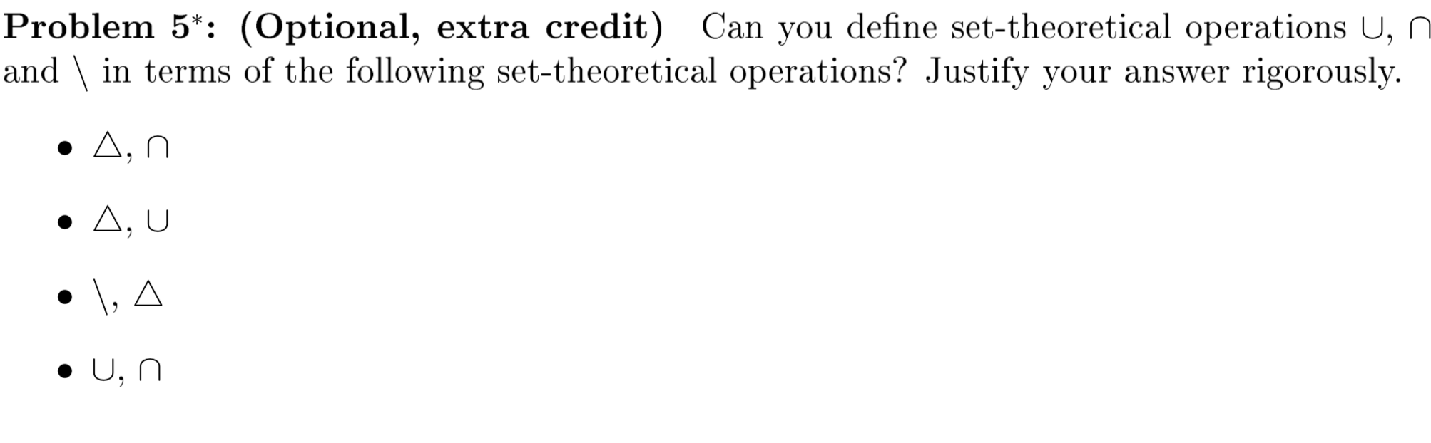 Solved Problem 5*: (Optional, extra credit) Can you define | Chegg.com