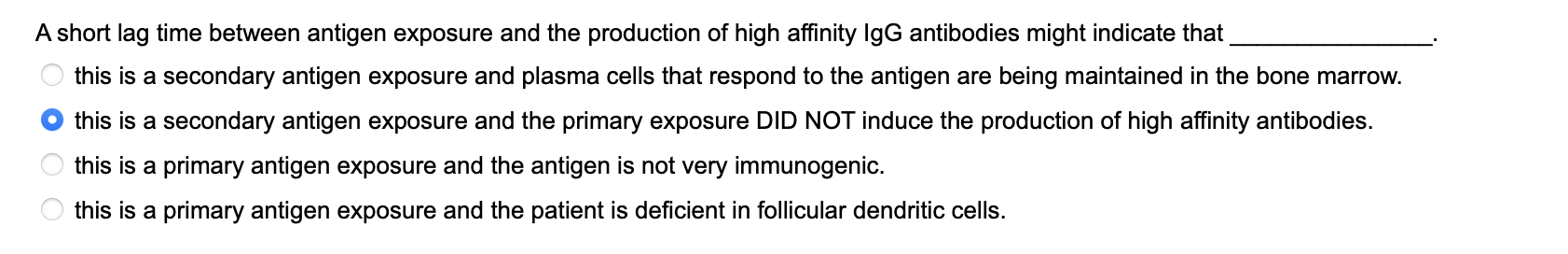 Solved A short lag time between antigen exposure and the | Chegg.com