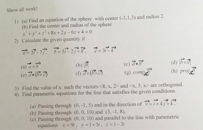 Solved Show all work! 1) (a) Find an equation of the sphere | Chegg.com