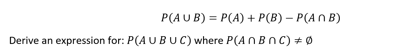 Solved P(AUB) = P(A) + P(B) - P(ANB) Derive an expression | Chegg.com