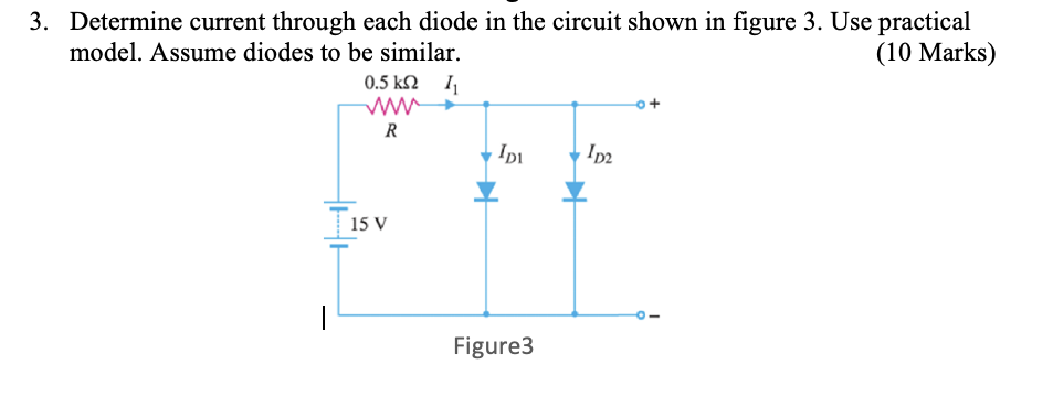 Solved 3 Determine Current Through Each Diode In The