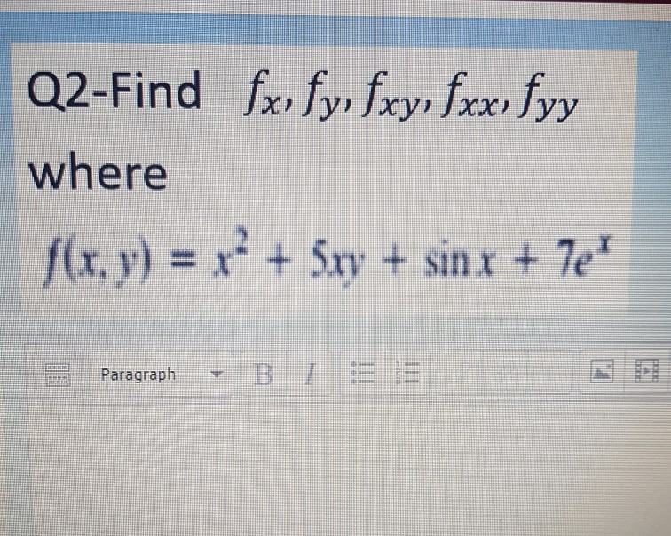 Solved Q2-Find fxfy,fxy, fxx, fyy where f(x, y) = x2 + 5xy + | Chegg.com