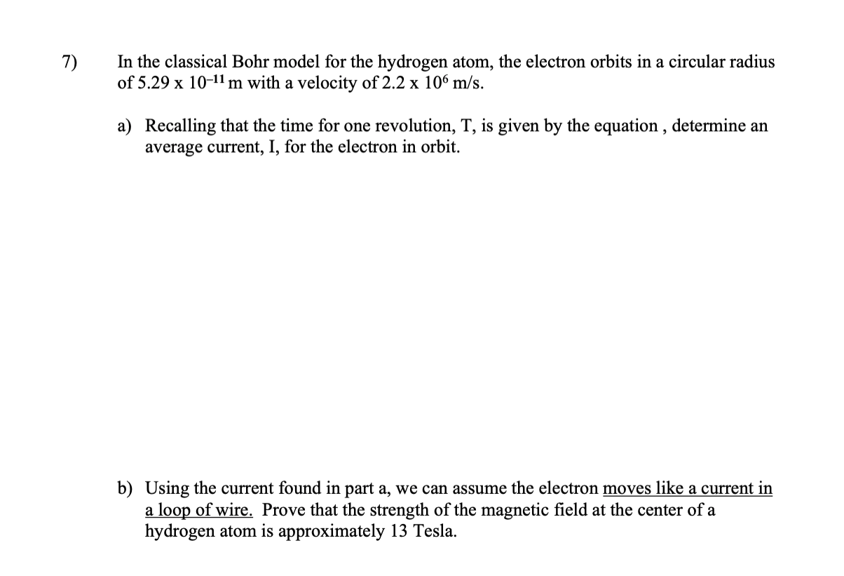 Solved 7) In the classical Bohr model for the hydrogen atom, | Chegg.com