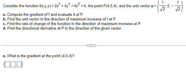 Solved Consider the function f(x,y,z)=2x2+4y2+4z2+4, the | Chegg.com