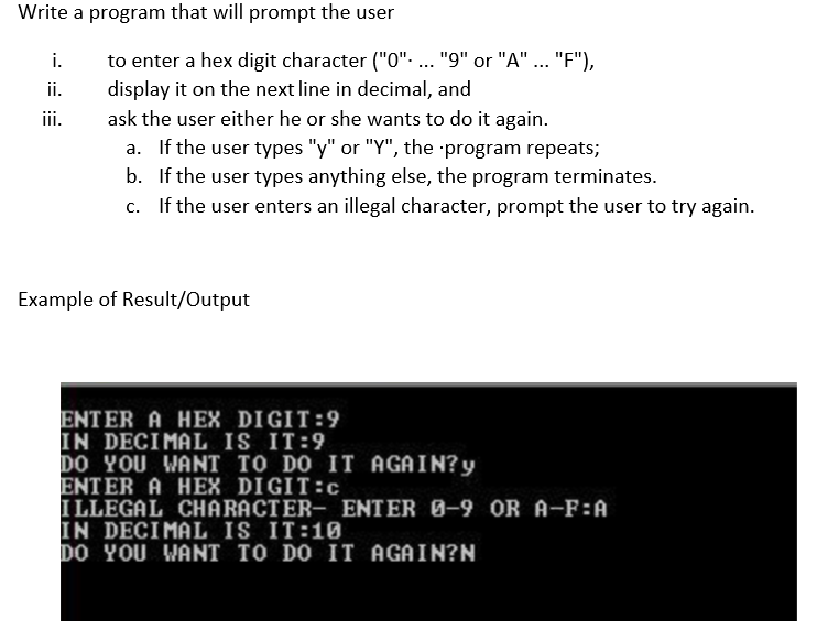 Solved Write A Program That Will Prompt The User I Ii To 
