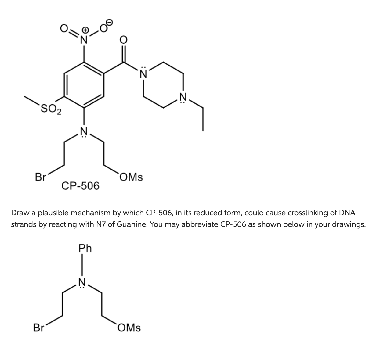 Solved Draw a plausible mechanism by which CP-506, in its | Chegg.com
