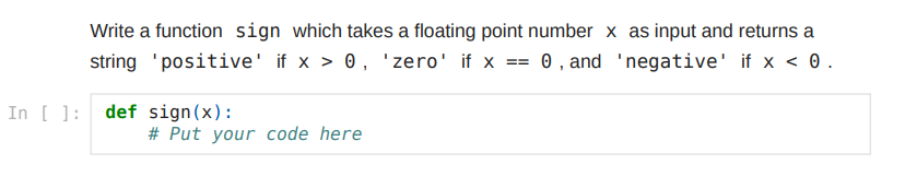 Solved Write a function sign which takes a floating point | Chegg.com