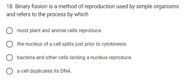 Solved 18. Binary fission is a method of reproduction used | Chegg.com