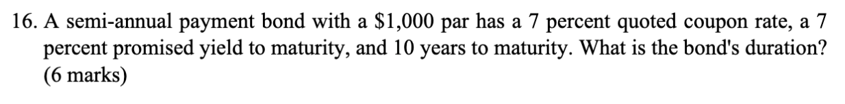 Solved 16. A semi-annual payment bond with a $1,000 par has | Chegg.com