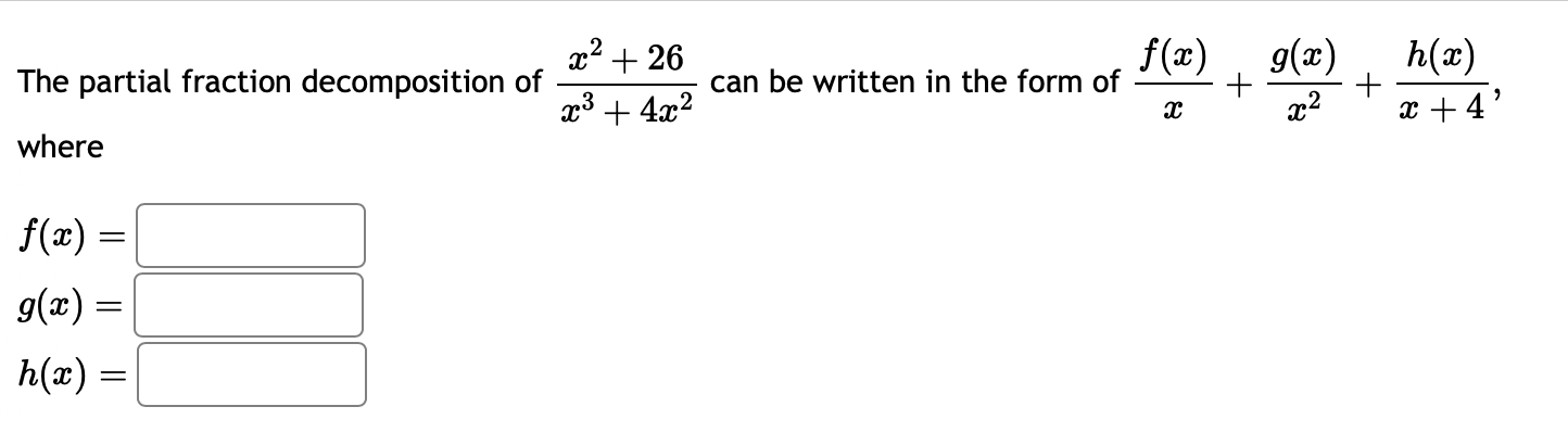 Solved The partial fraction decomposition of x2+26x3+4x2 | Chegg.com