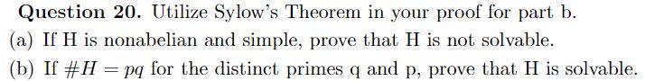 Solved Question 20. Utilize Sylow's Theorem in your proof | Chegg.com