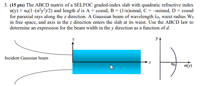 Solved 3. (15 pts) The ABCD matrix of a SELFOC graded-index | Chegg.com