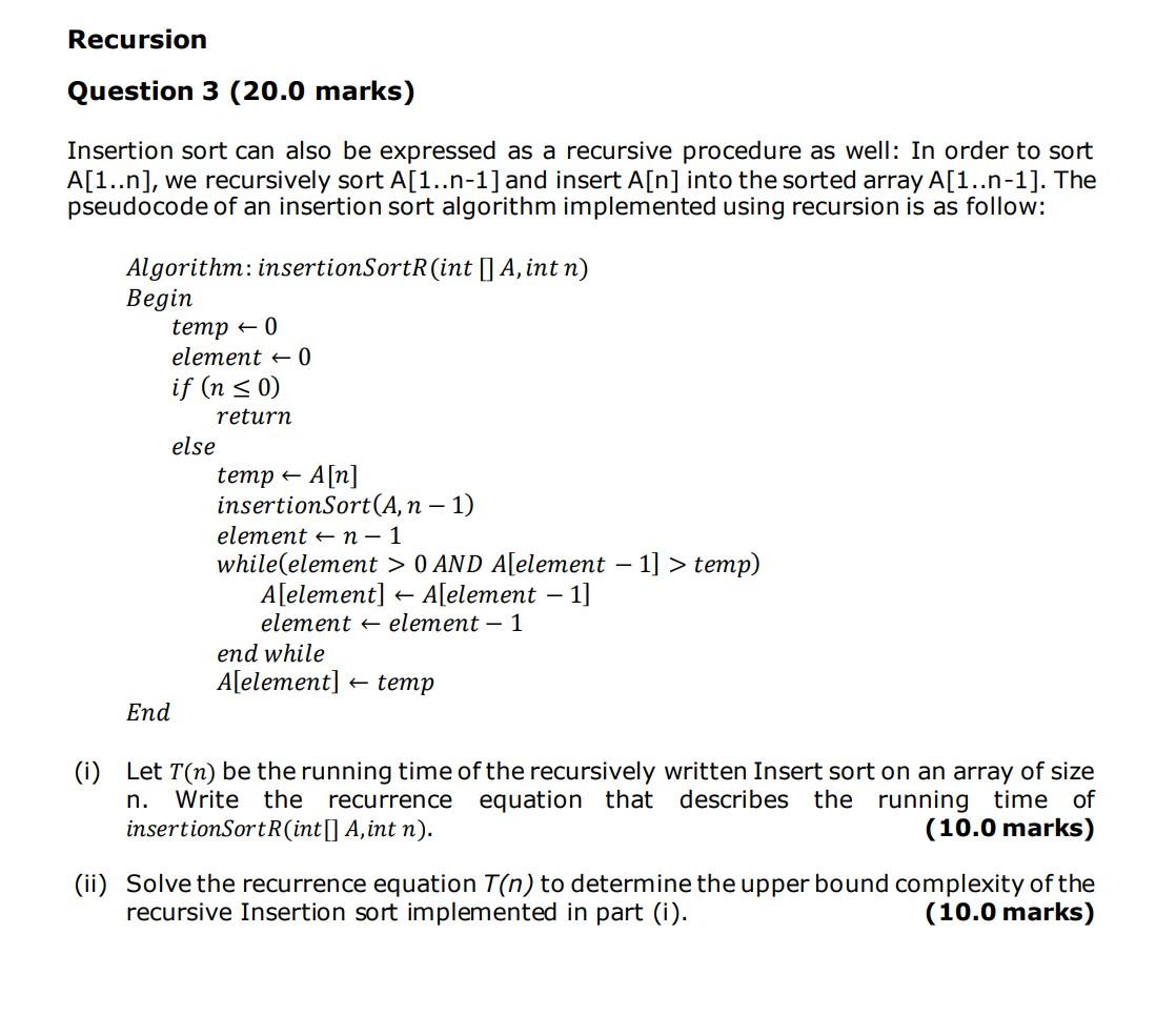 Solved Question 3 (20.0 marks) Insertion sort can also be | Chegg.com