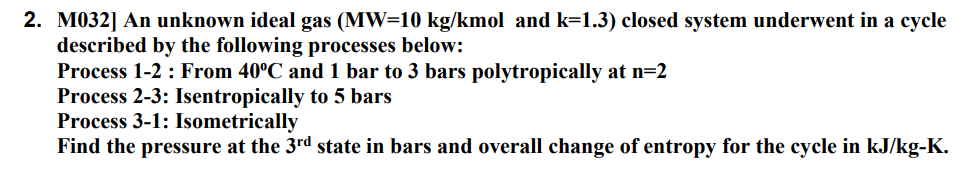 Solved 2. M032] An unknown ideal gas (MW =10 kg/kmol and | Chegg.com