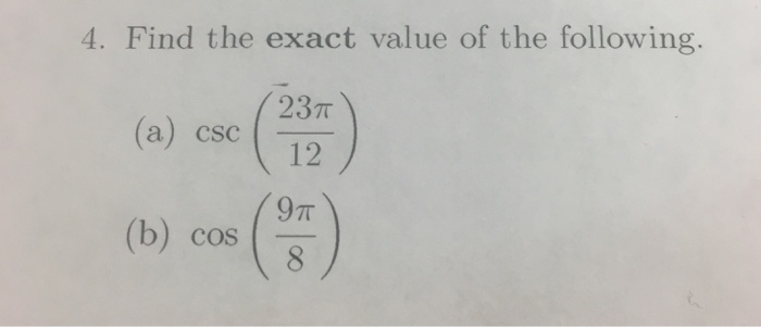Solved Find the exact value of the following. (a) csc (23 | Chegg.com