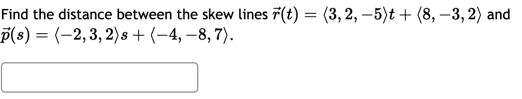 Solved Find the distance between the skew lines | Chegg.com