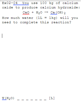 Solved Ex02-04 You use 100 kg of calcium oxide to produce | Chegg.com