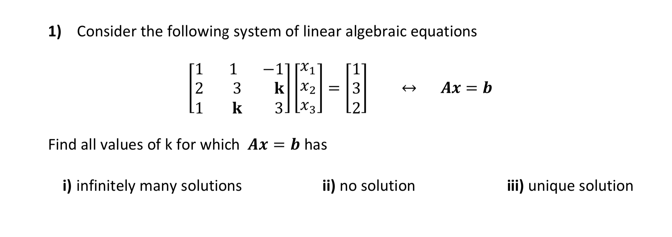 Solved 1) Consider the following system of linear algebraic | Chegg.com
