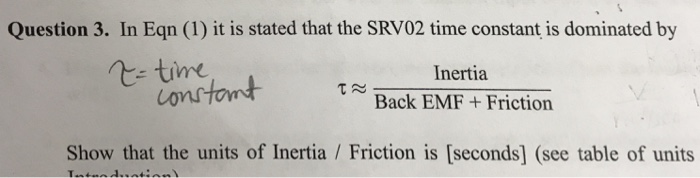 Solved Question 3. In Eqn (1) it is stated that the SRV02 | Chegg.com