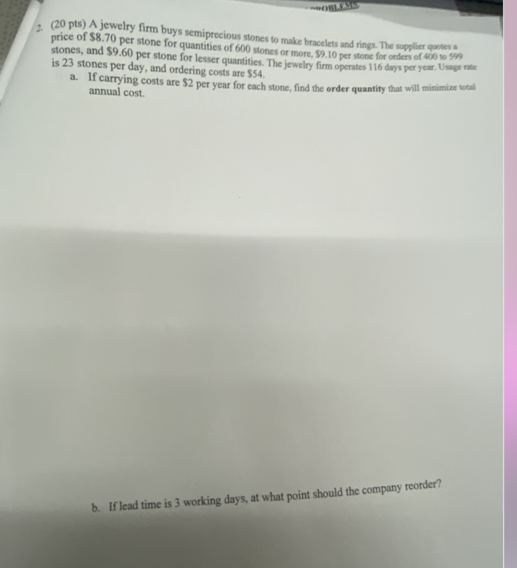 Solved 2. (20 pts) A jewelry firm buys semiprecious stones | Chegg.com