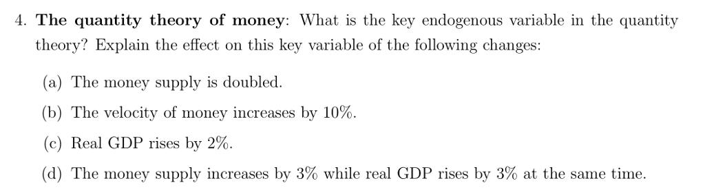 Solved 4. The quantity theory of money: What is the key | Chegg.com
