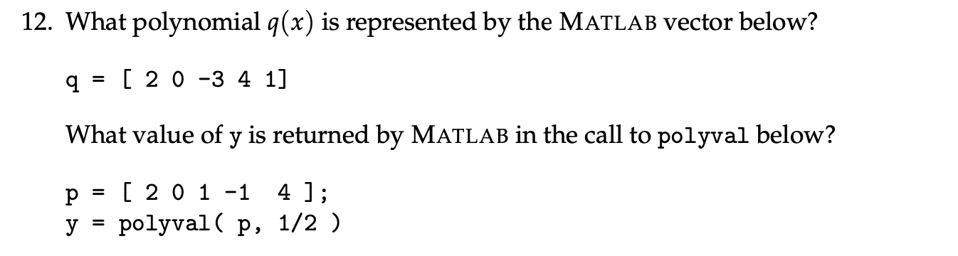 Solved 12. What polynomial g(x) is represented by the MATLAB | Chegg.com