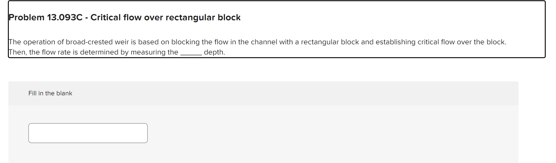Solved Problem 13.093C - Critical flow over rectangular | Chegg.com Solved Problem 13.093C - Critical flow over rectangular | Chegg.com