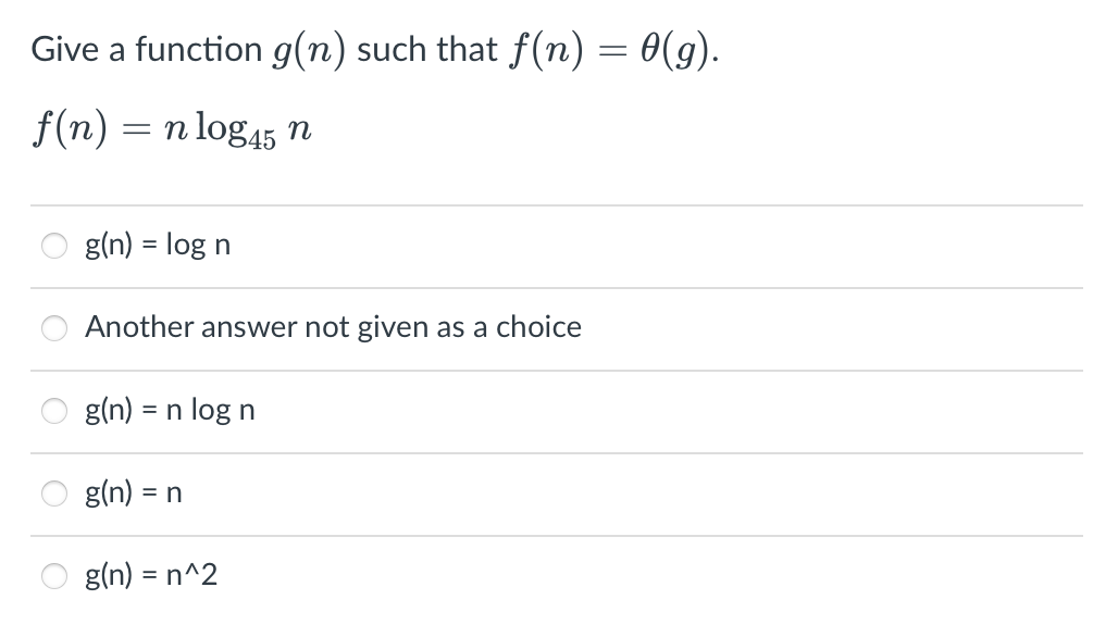 Solved Give a function g(n) such that f(n)=θ(g) f(n)=nlog45n | Chegg.com