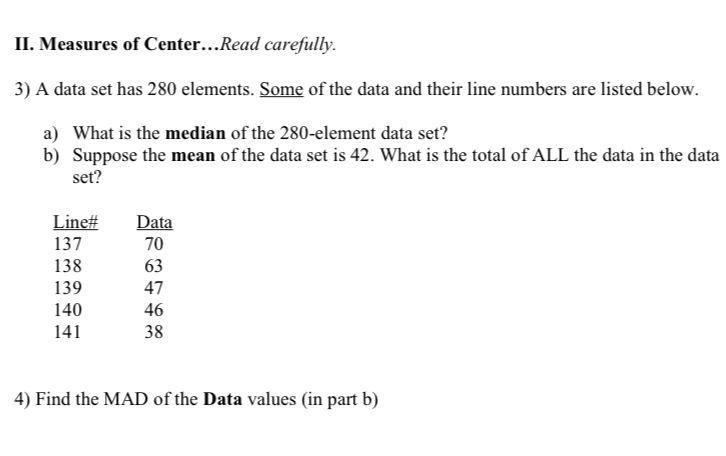 II. Measures of Center...Read carefully. 3) A data | Chegg.com