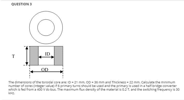 QUESTION 3 ID T OD The dimensions of the toroidal | Chegg.com