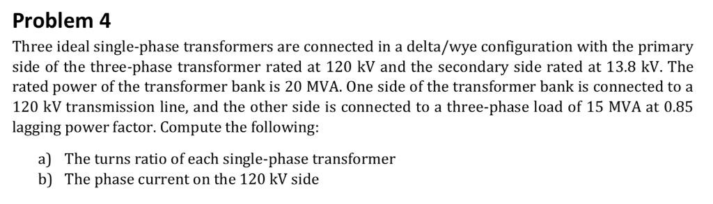 Solved Problem 4 Three ideal single-phase transformers are | Chegg.com