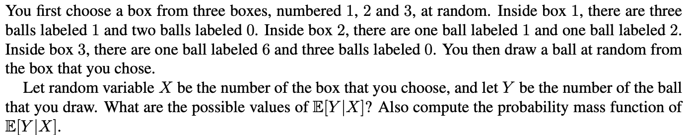 Solved You first choose a box from three boxes, numbered 1, | Chegg.com
