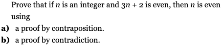 Solved Prove that if n is an integer and 3n + 2 is even, | Chegg.com