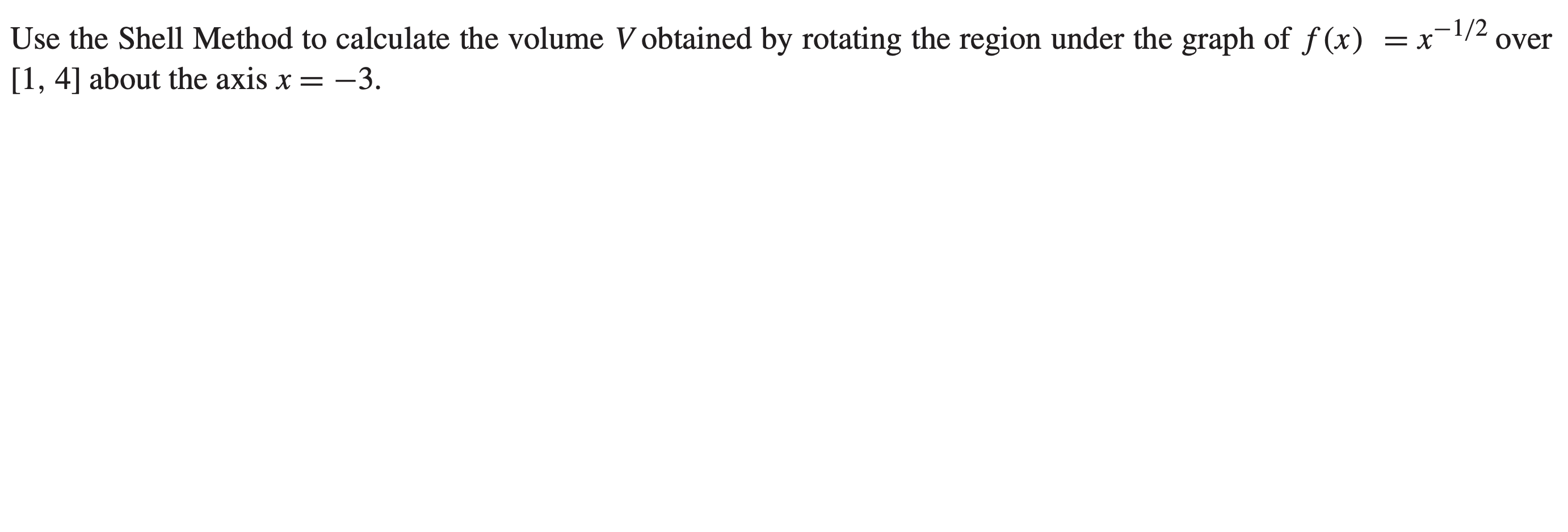 Solved = x-1/2 Over Use the Shell Method to calculate the | Chegg.com