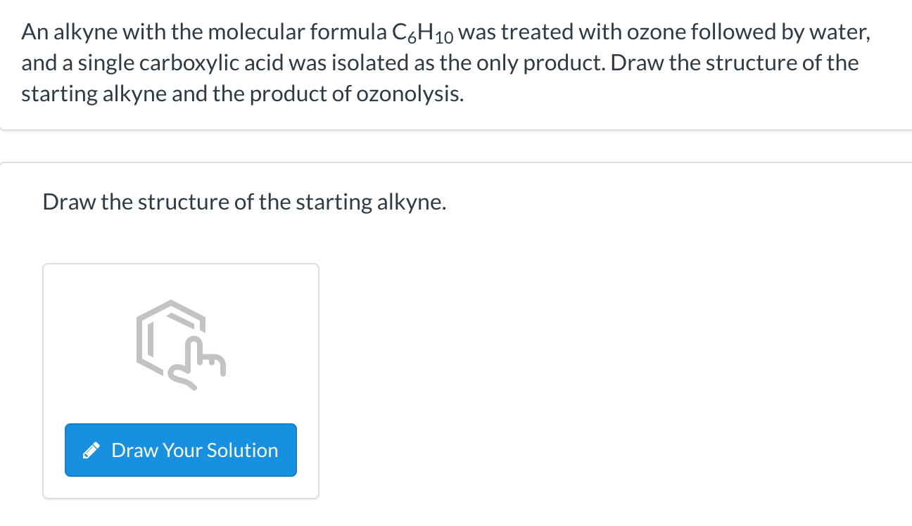 Solved An alkyne with the molecular formula C6H₁0 was | Chegg.com