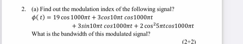 (a) Find out the modulation index of the following | Chegg.com