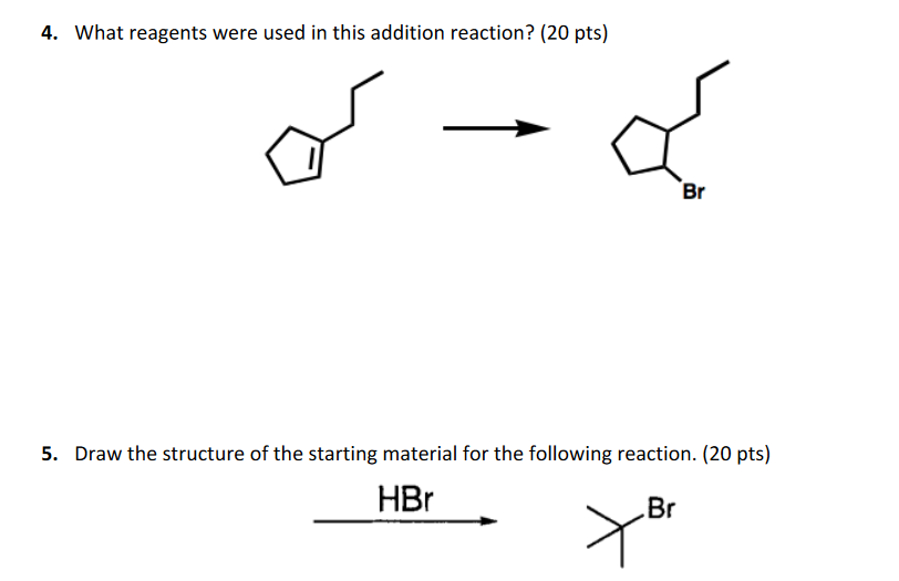 Solved 4. What reagents were used in this addition reaction? | Chegg.com