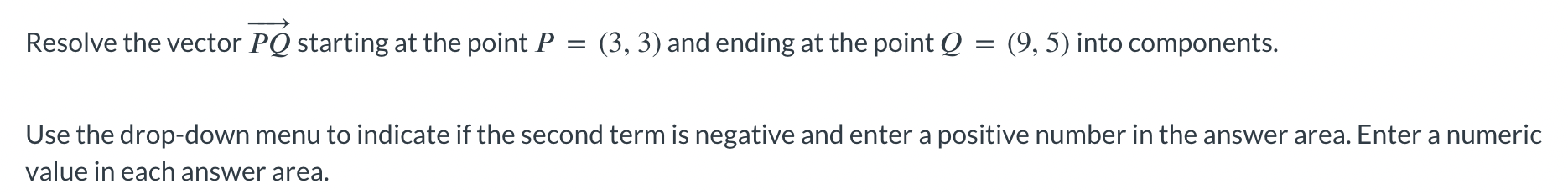 Solved Resolve the vector vec(PQ) ﻿starting at the point | Chegg.com