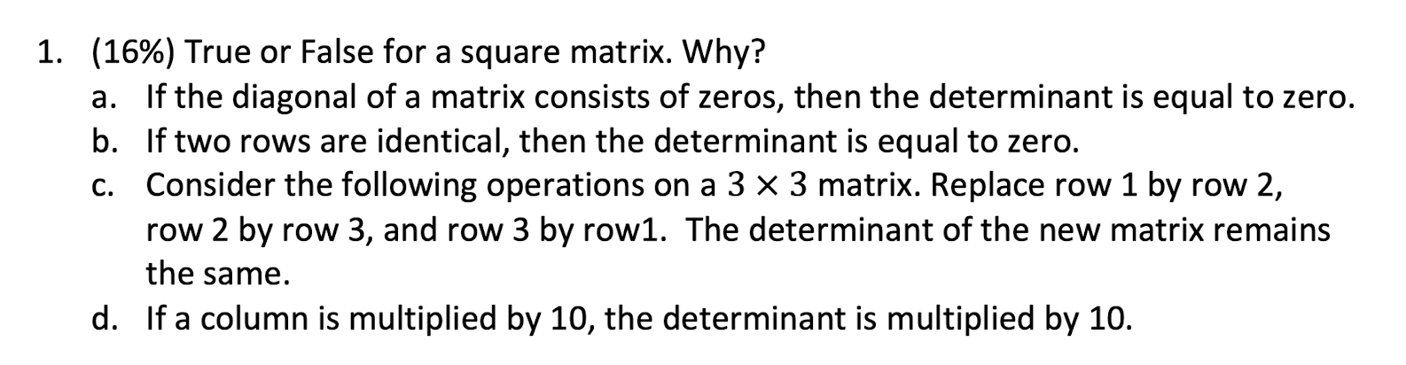 Solved 1. (16%) True or False for a square matrix. Why? a. | Chegg.com