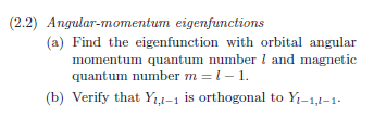 Solved (2.2) Angular-momentum eigenfunctions (a) Find the | Chegg.com