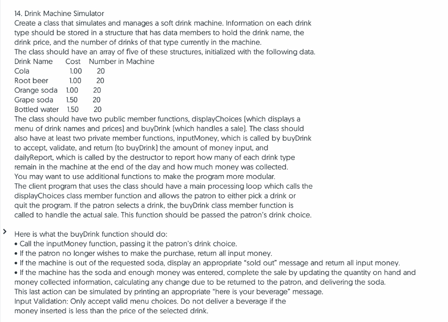 14. Drink Machine Simulator Create a class that | Chegg.com