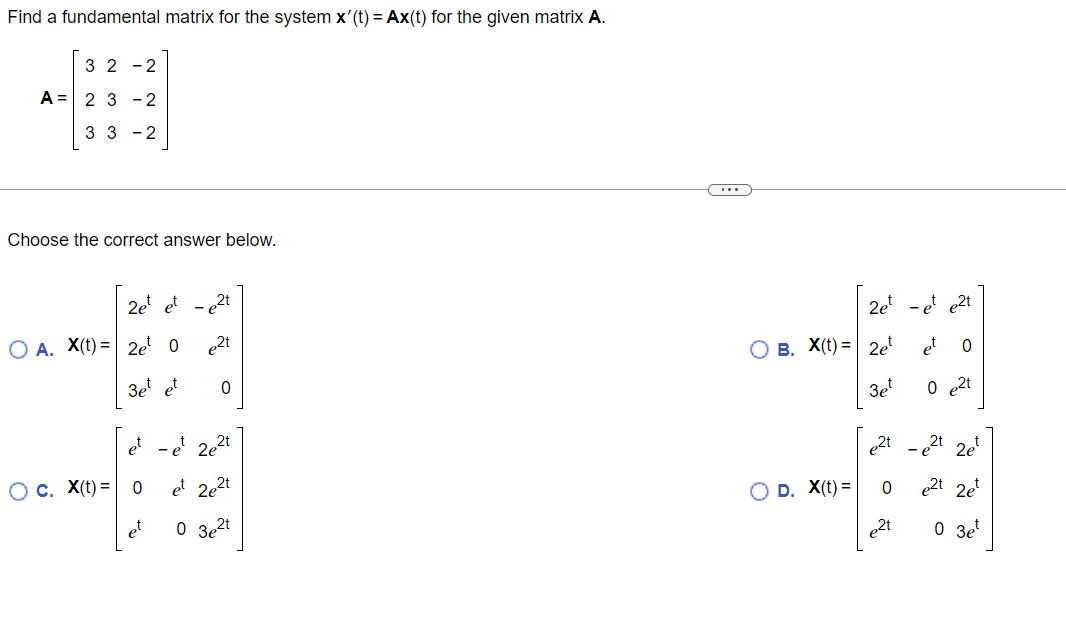 Find a fundamental matrix for the system x′(t)=Ax(t) | Chegg.com