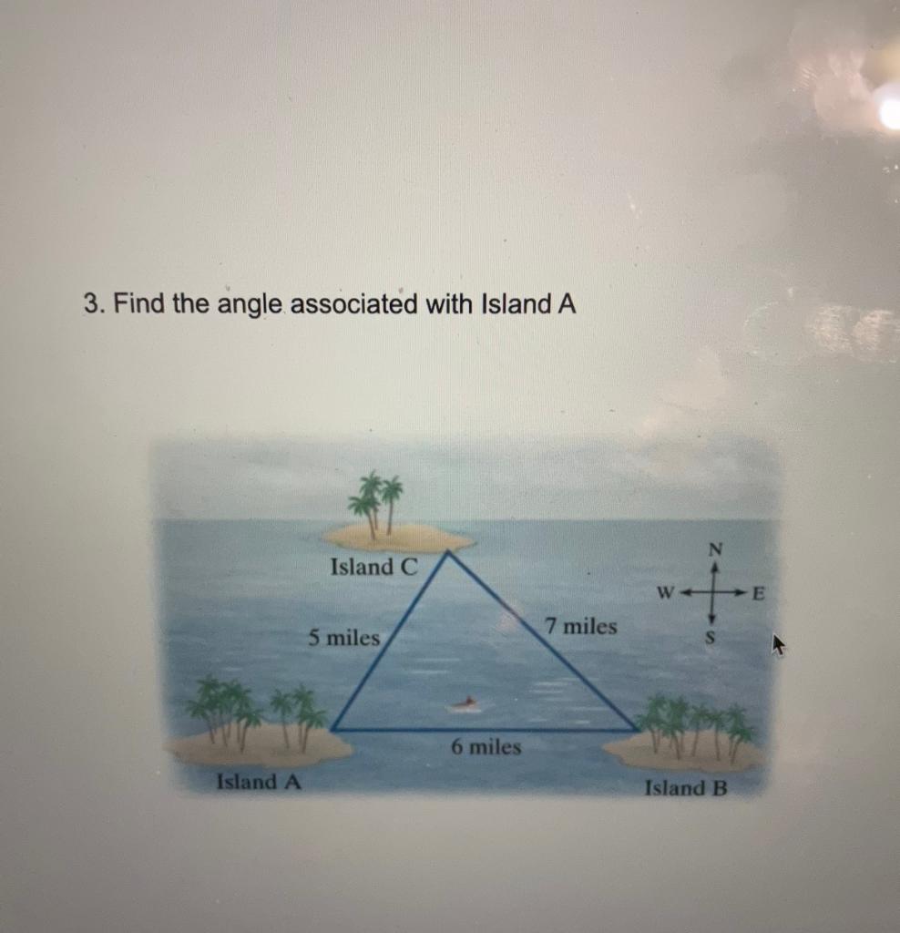 Solved 3. Find the angle associated with Island A | Chegg.com