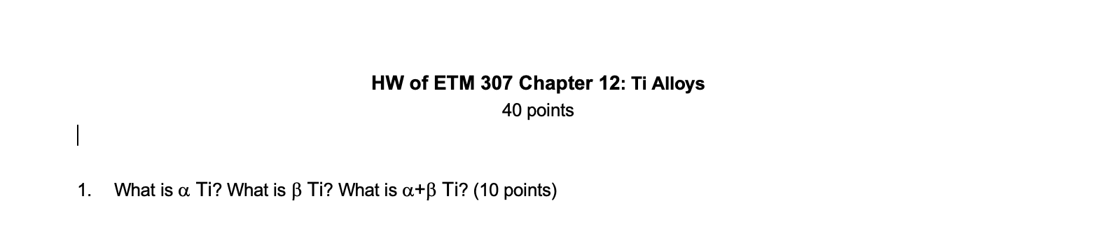 Solved 1 What Is α Ti What Is β Ti What Is α β Ti 10