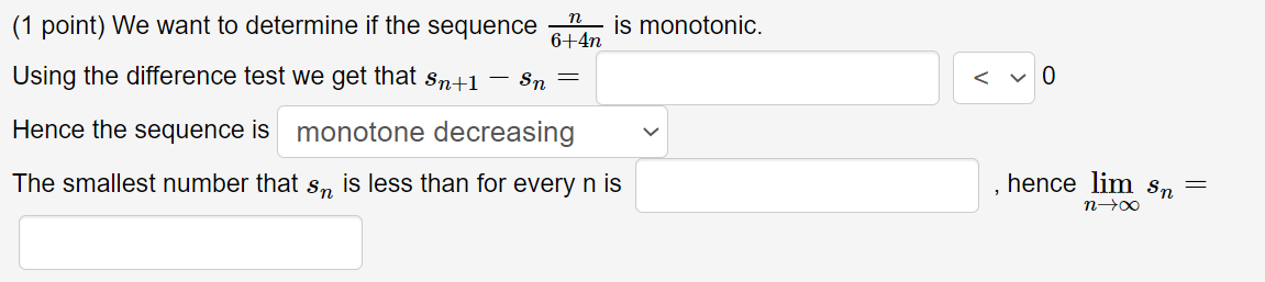 Solved is monotonic. (1 point) We want to determine if the | Chegg.com