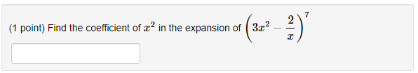 Solved 7 (1 point) Find the coefficient of x2 in the | Chegg.com